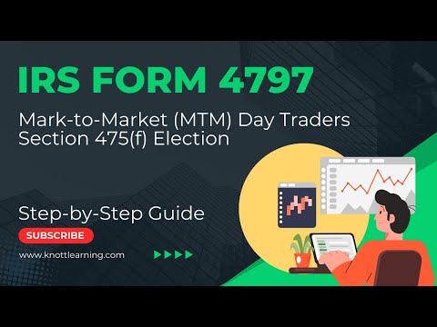How to Complete IRS Form 4797 for Section 475(f) Mark-to-Market (MTM) Traders