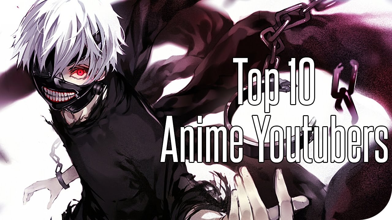 Top 10 Favorite Anime YouTubers - EnergyPants Top 10