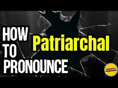 How To Pronounce Patriarchal? (CORRECTLY) Meaning & Pronunciation