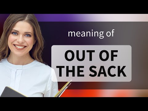 Unveiling Idioms: Understanding "Out of the Sack"