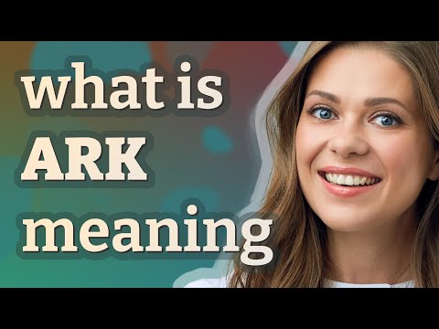 Ark | meaning of Ark