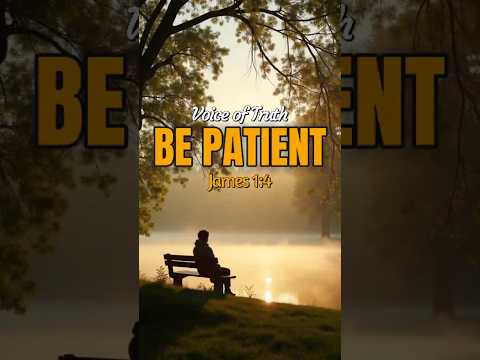 Be Patient | Daily Devotion #morningprayer #dailydevotional #christianmotivation