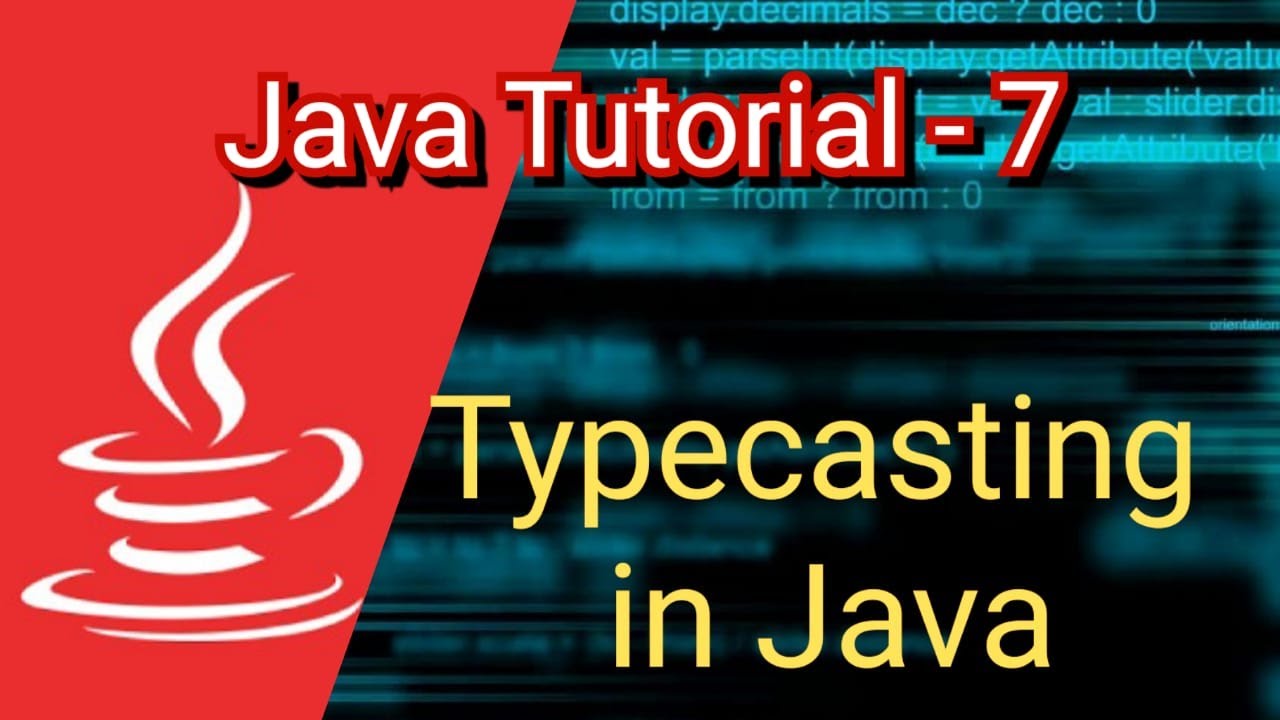 Java tutorial for beginners - 7 | Java TypeCasting | Widening Casting |Narrowing Casting in Java .