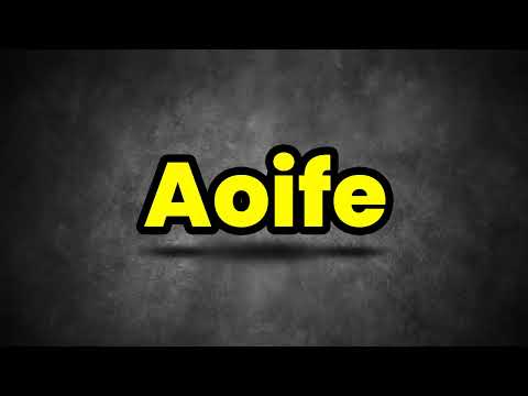 Aoife Pronunciation | How To Say Aoife | Aoife Irish Name Meaning