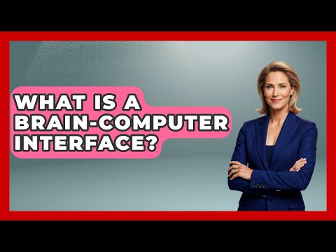 What Is A Brain-Computer Interface? - Emerging Tech Insider