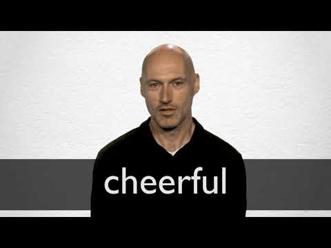 CHEERFUL definition and meaning | Collins English Dictionary