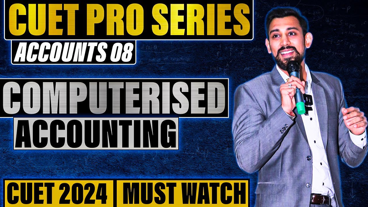 CUET PRO | Day 21 - Computerised Accountancy | All Basics
