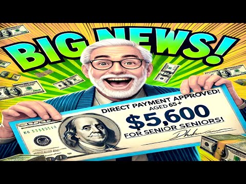 BIG NEWS: $5,600 Checks for Seniors! Who Qualifies? Full Details Inside! 🔥