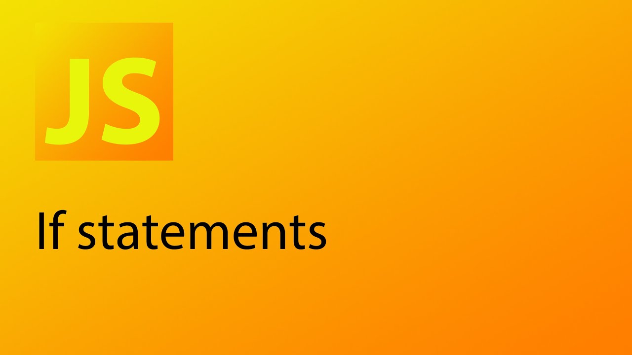 JavaScript Tutorial 11 - If Statements in JavaScript