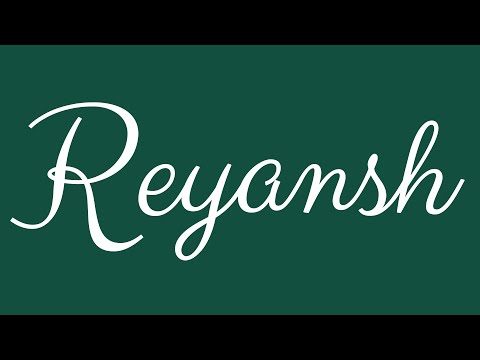 Learn how to Sign the Name Reyansh Stylishly in Cursive Writing