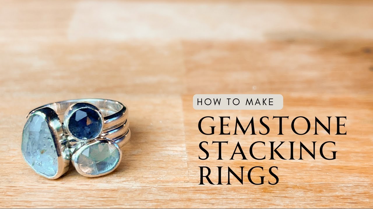 How to Make Gemstone Stacking Rings | Silversmithing Tutorial