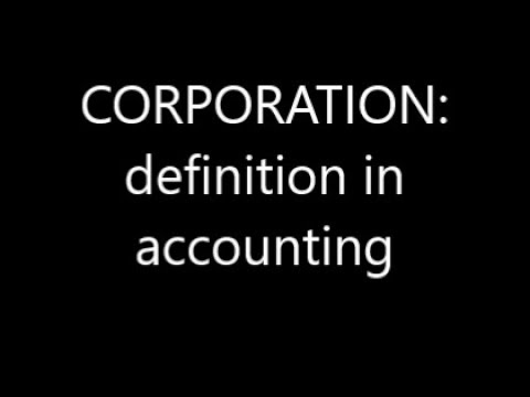 Corporation: definition in accounting