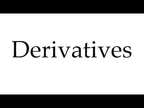 How to Pronounce Derivatives