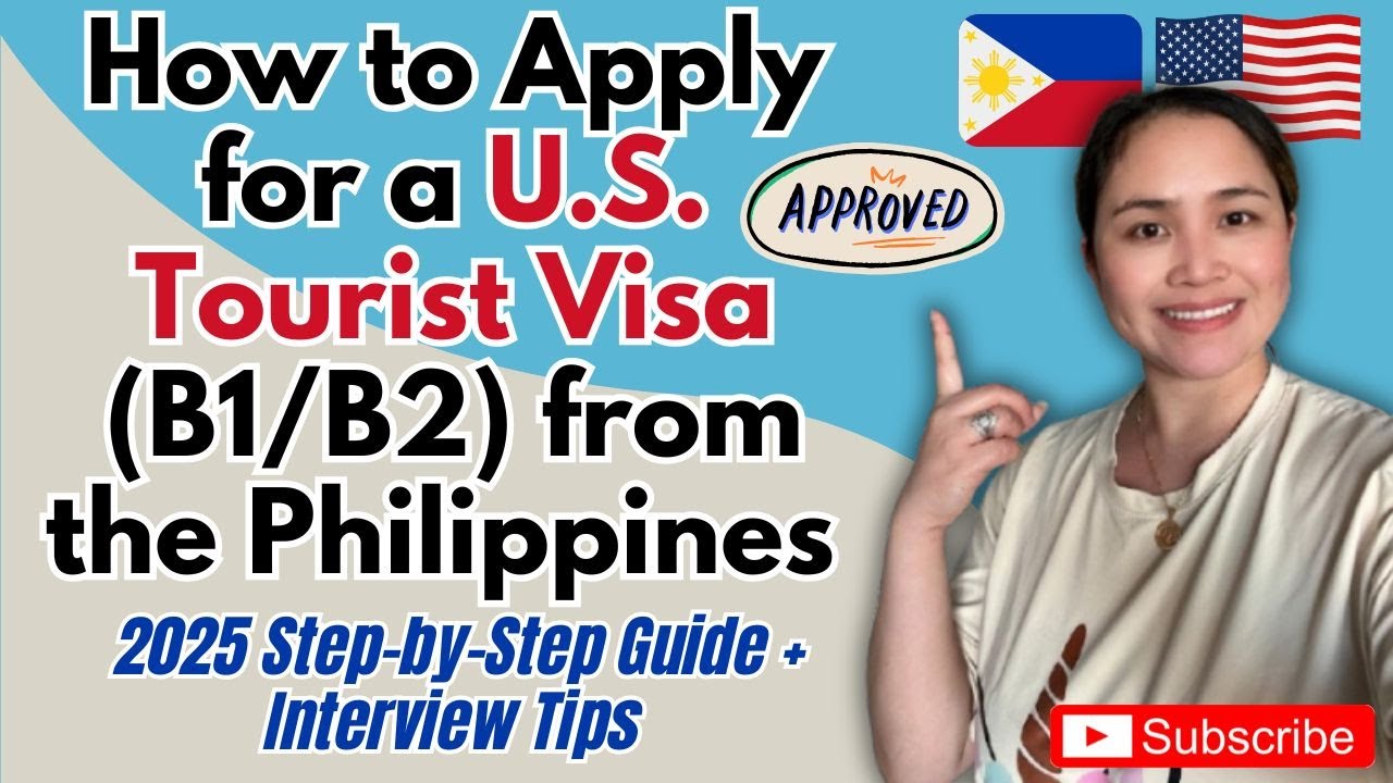 How to Apply for a U.S. Tourist Visa (B1/B2) from the Philippines | 2025 Step-by-Step Guide