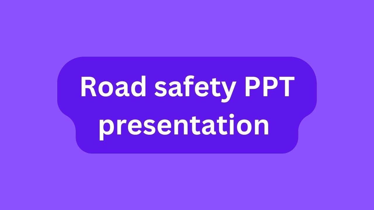 Road Safety PPT Presentation  Seminar Download: Rules and Tips