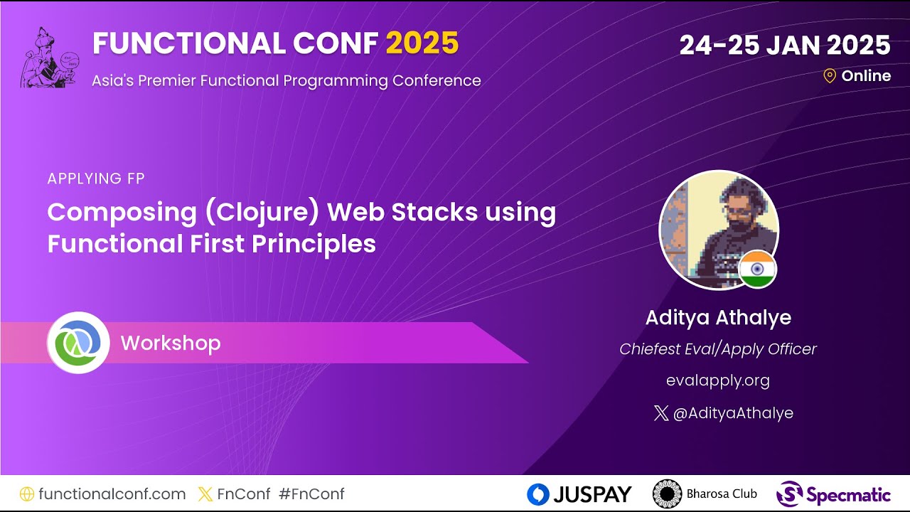 Composing (Clojure) Web Stacks using Functional First Principles by Aditya Athalye #FnConf 2025