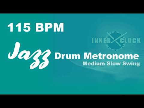 Jazz Drum Metronome for ALL Instruments 115 BPM | Medium Slow Swing | Famous Jazz Standards