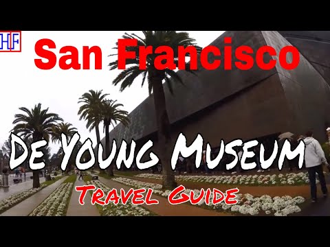 San Francisco - De Young Museum (TRAVEL GUIDE) | Episode# 12