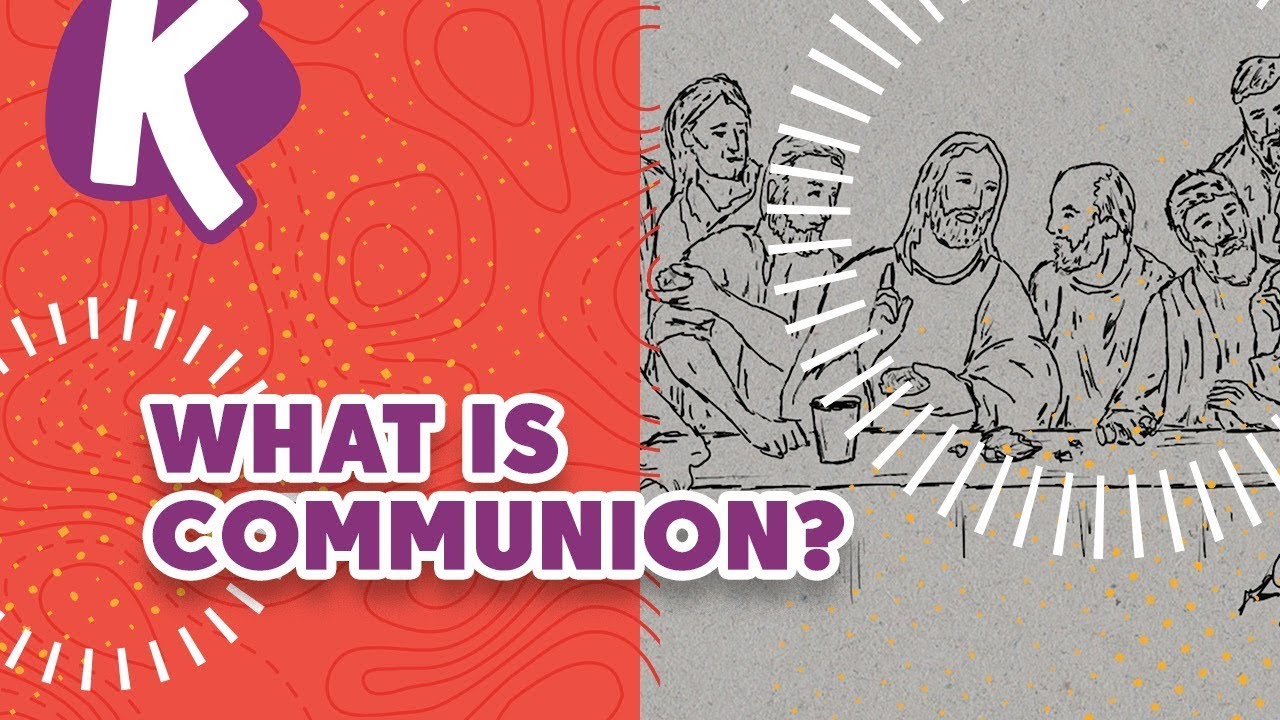 WHAT IS COMMUNION? RESOURCE | Kids on the Move