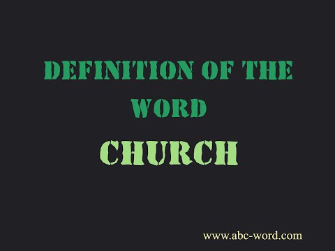 Definition of the word "Church"