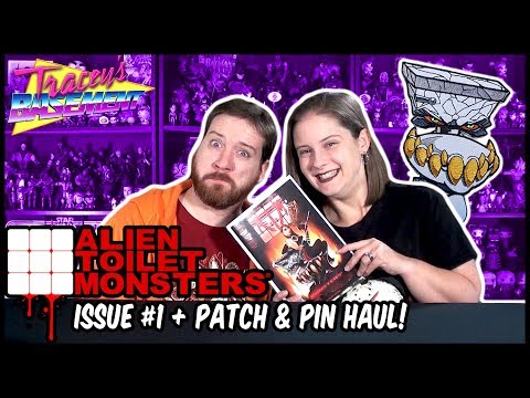Alien Toilet Monsters Issue #1 Plus Patch & Pin Haul! – Awesome New ...
