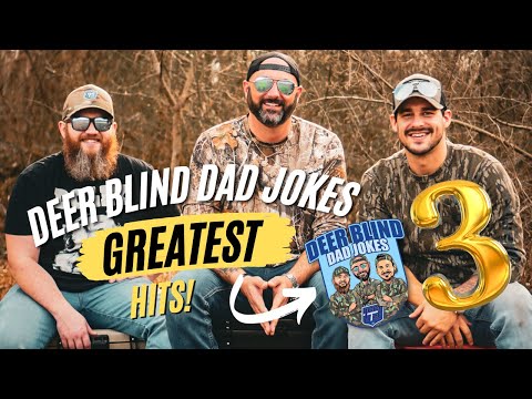 Deer Blind Dad Jokes Greatest Hits 3!