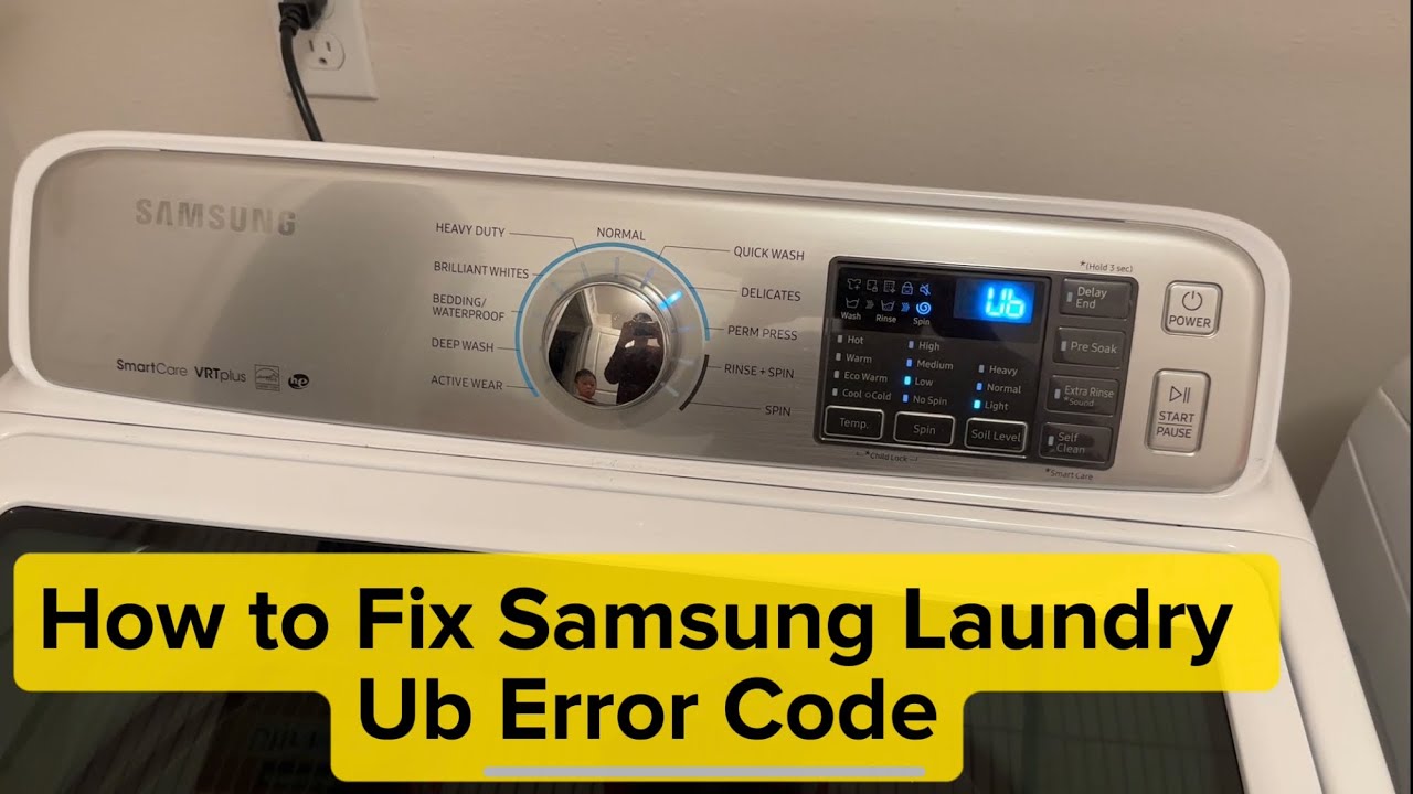 Samsung Washer Ub Error Code - FIXED