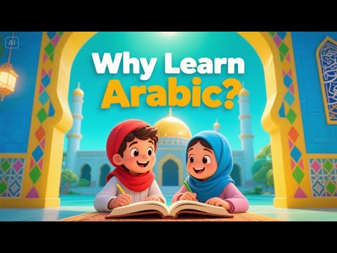 Why Every Muslim Kid Should Learn Arabic – The Benefits Explained!