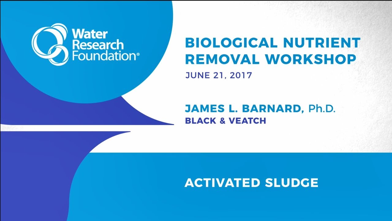 Biological Nutrient Removal Workshop: Activated Sludge