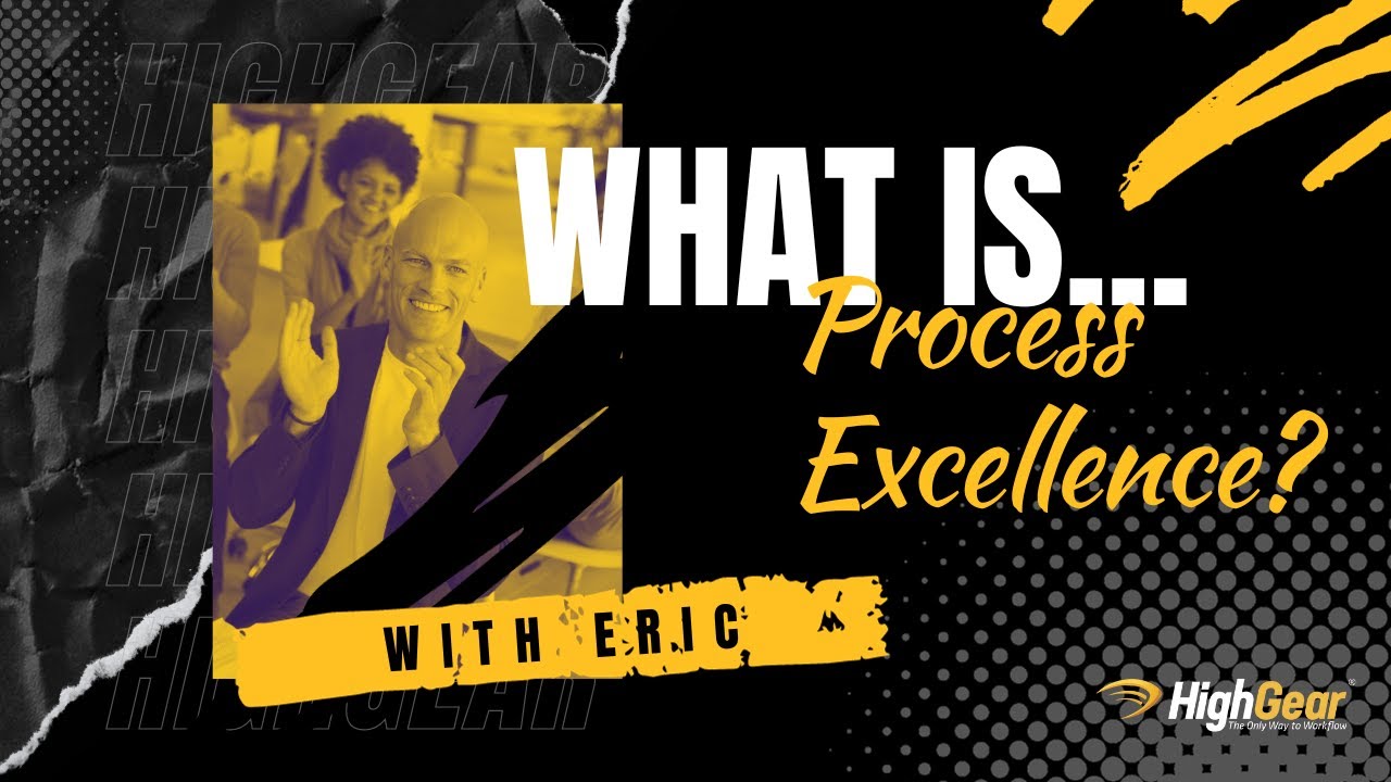 What is Process Excellence? | HighGear