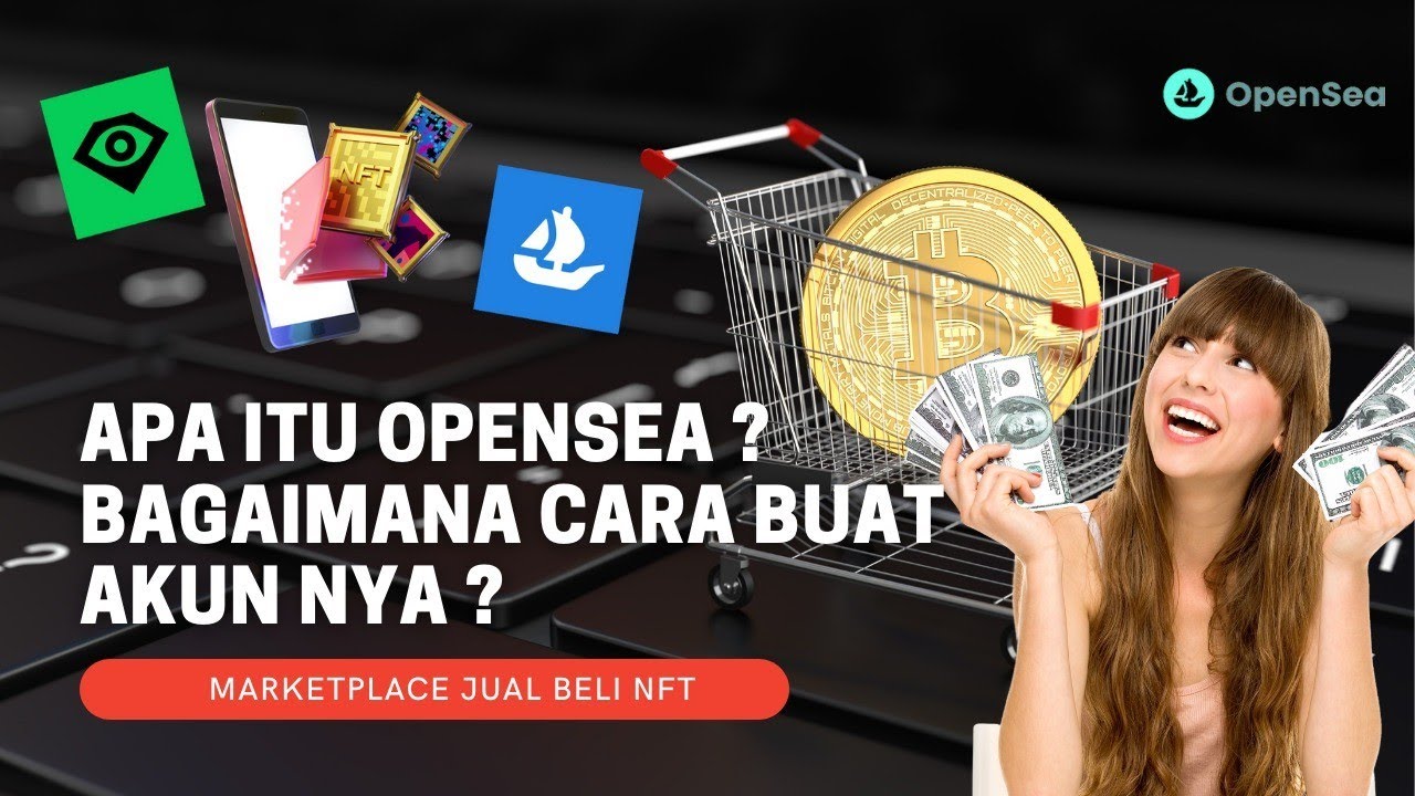 Apa itu Opensea dan bagaimana cara kerjanya I Marketplace NFT