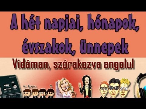 Angol szavak/szókincs - A hét napjai, hónapok, évszakok, ünnepek (zenesangol.com)