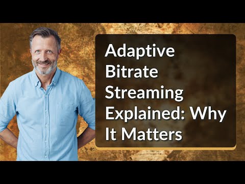 Adaptive Bitrate Streaming Explained: Why It Matters