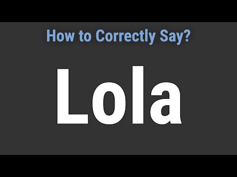 How to Pronounce Name Lola (Correctly!)