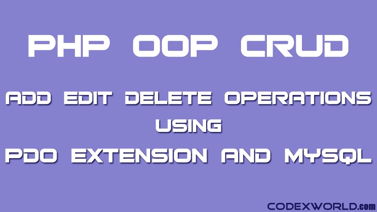 PHP OOP CRUD Operations using PDO Extension and MySQL
