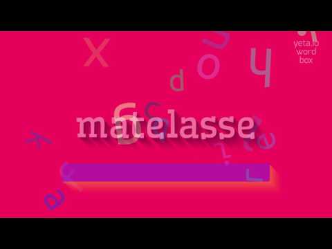 How to say "matelasse"! (High Quality Voices)