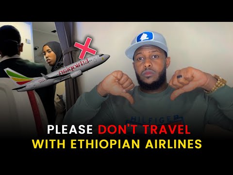 PLEASE DONT TRAVEL WITH EITHOPIAN AIRLINE STOP❌✈️❌ HA RAACIN DIYARADA EITHOPIA FADLAN