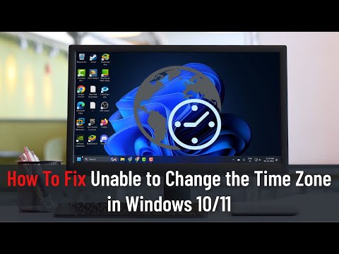 How To Fix Unable to Change the Time Zone in Windows 10/11