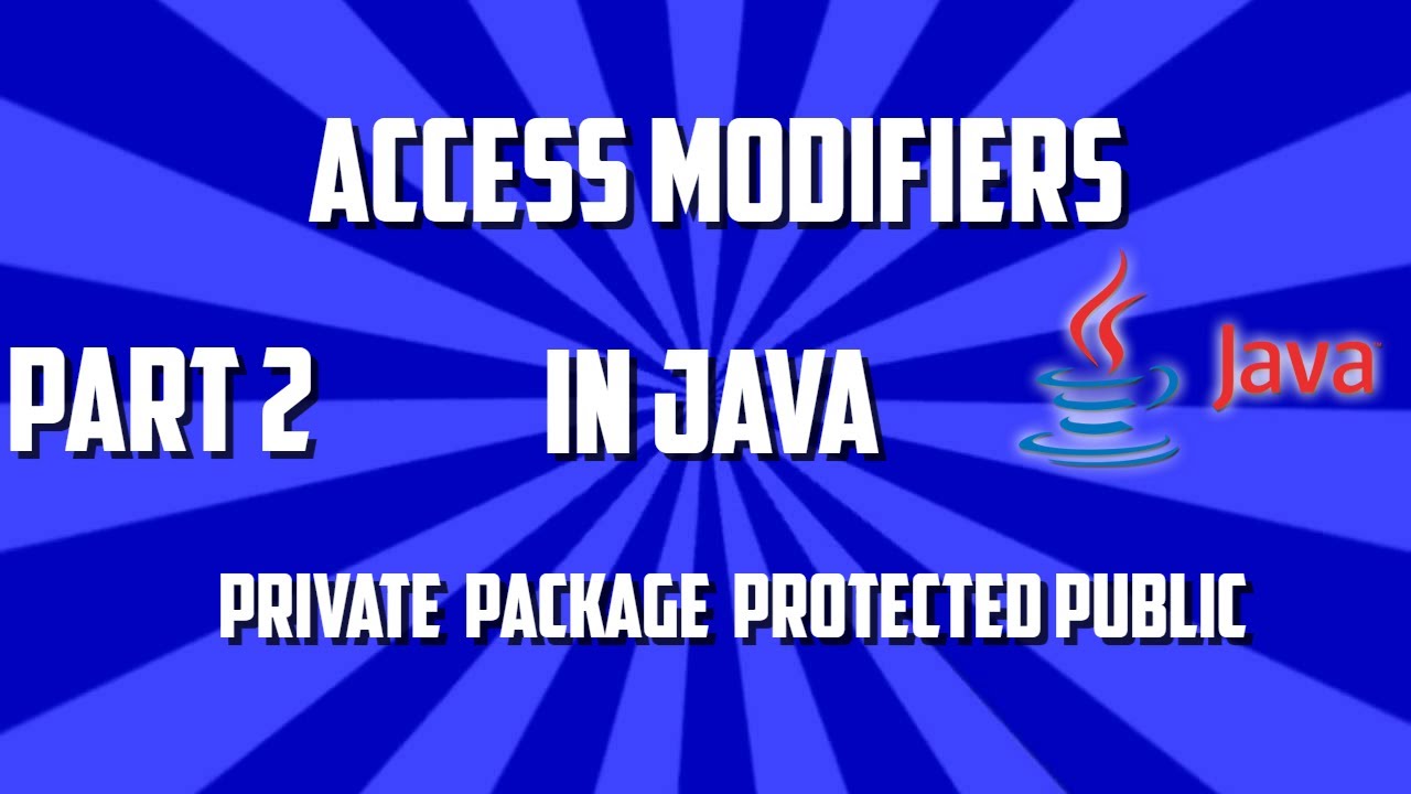 access modifiers in java with realtime example Part 2