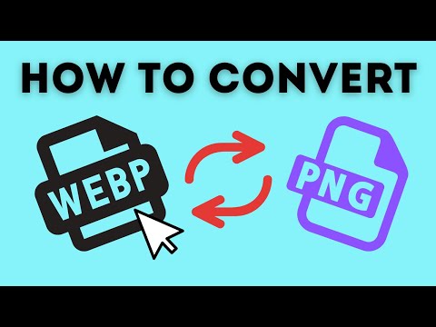 How to Convert WEBP to PNG: Quick and Easy Guide
