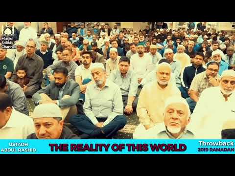 THE REALITY OF THIS WORLD || BY USTADH ABDUL RASHID