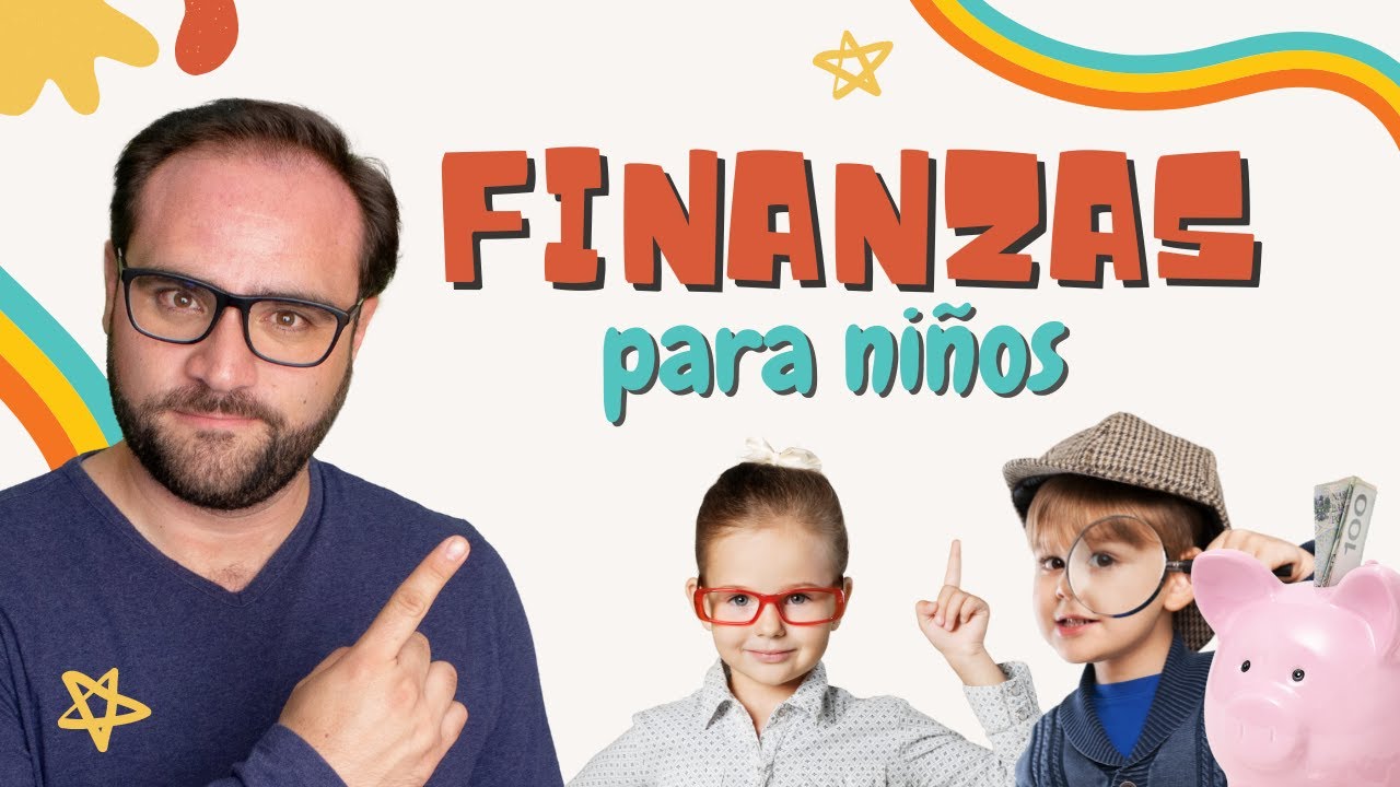 COMO ENSEÑARLE EDUCACIÓN FINANCIERA A TUS HIJOS