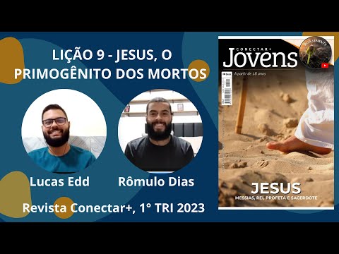 New Video Upload : Lição 9 Jesus, o primogênito dos mortos. Revista ...
