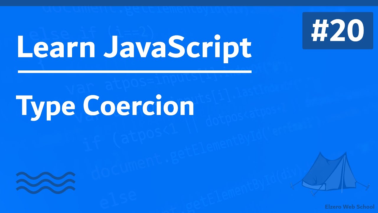 Learn JavaScript In Arabic 2021 - #020 - Type Coercion