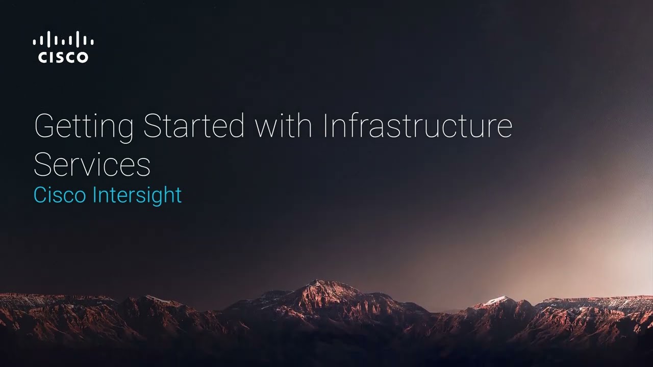 Getting Started with Cisco Intersight Infrastructure Service