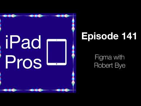 Figma with Robert Bye (iPad Pros - 0141)