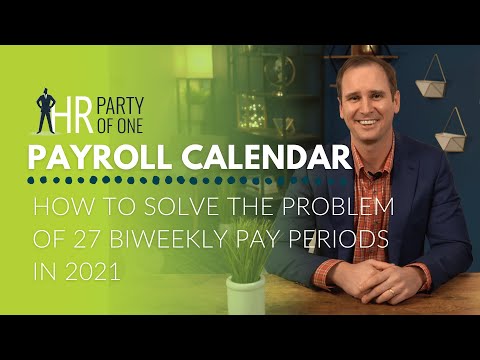 Payroll Calendar: How to Solve the Problem of 27 Biweekly Pay Periods in 2021