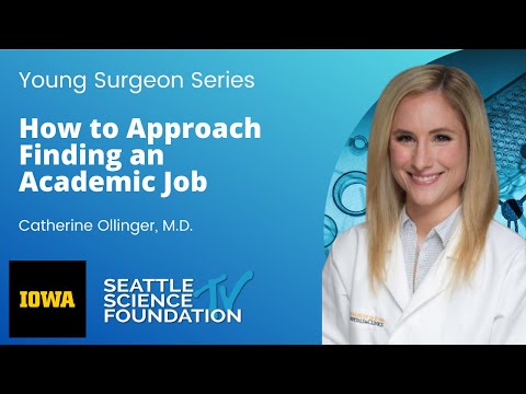 How to Approach Finding an Academic Job - Catherine Ollinger, M.D.
