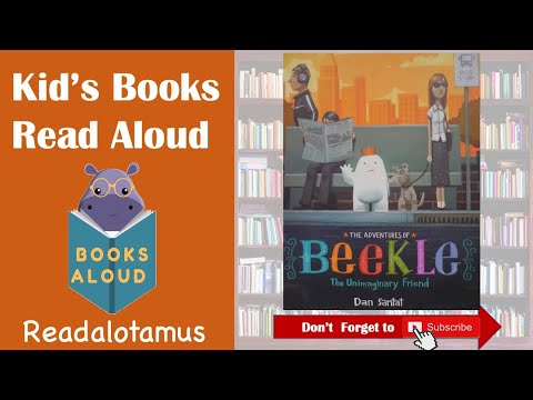 The Adventures of Beekle The Unimaginary Friend by Dan Santat | Caldecott Medal Winner | Read Aloud