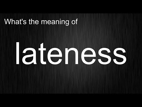 Sound Smart - Learn How to Use "lateness" in English Sentences